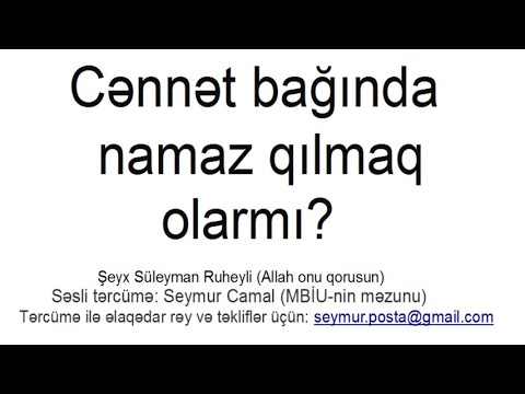 Cənnət bağında (Rovda)-da namaz haqda - Şeyx Süleyman Ruheyli (حفظه الله) Tərcümə: Seymur Camal