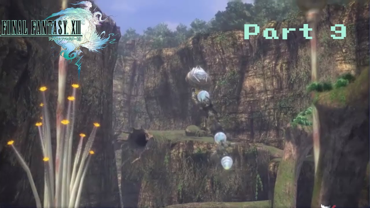 Exploring Gran Pulse!! Let's Play Final Fantasy XIII Part 9 - YouTube