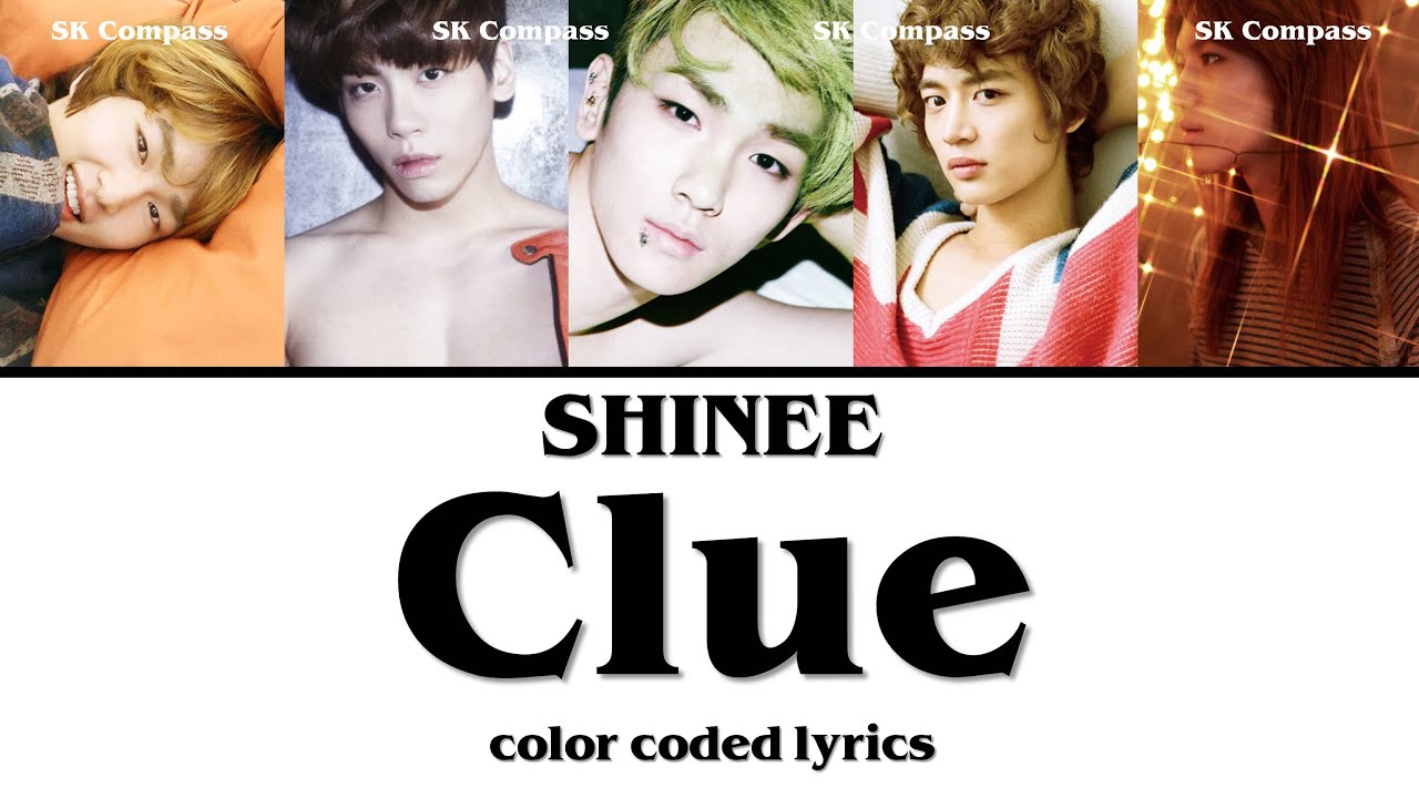 SHINee 샤이니 - Clue [Color Coded Lyrics Han | Rom | Eng | 가사] - YouTube