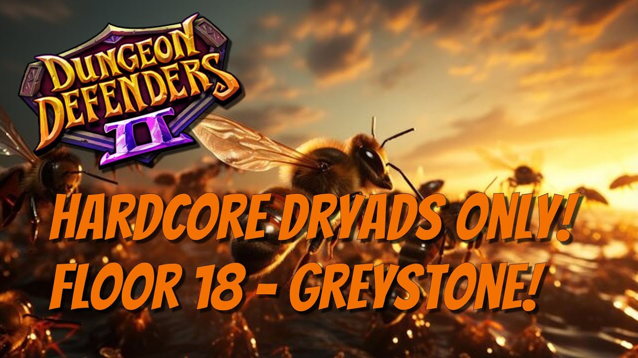 DD2 - Dryads Only! Hardcore Series! #38 Floor 18 Greystone - YouTube