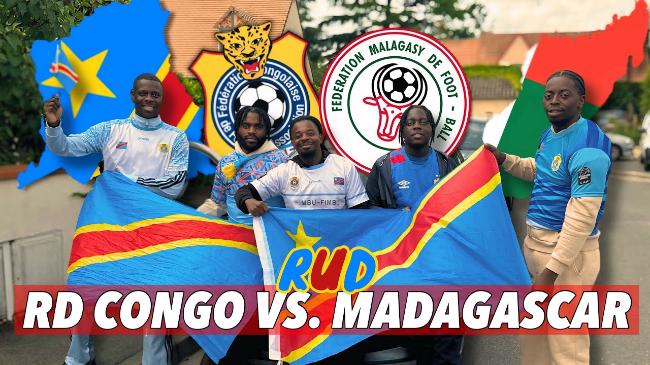 VLOG : RD CONGO 🇨🇩 vs. MADAGASCAR 🇲🇬⚽️• RUD - YouTube