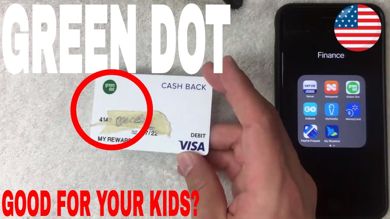Is Green Dot Prepaid Debit Visa Good For Your Minor Kids Under 18 🔴 ...