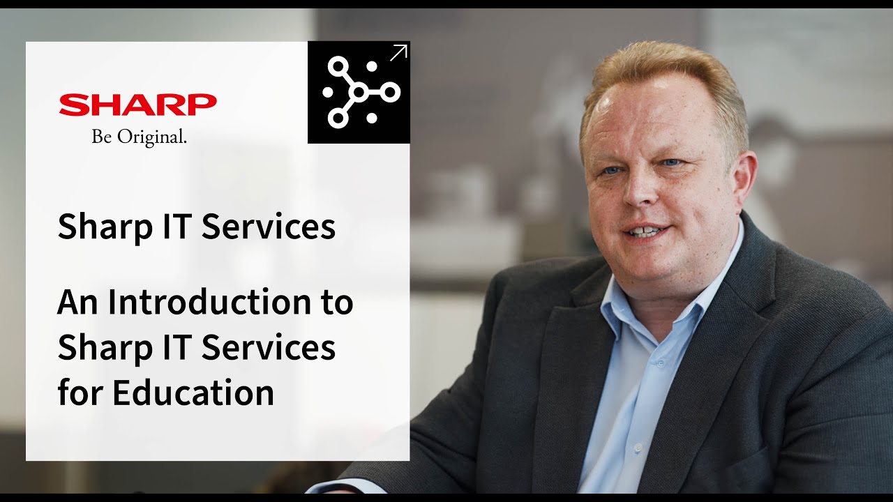 An Introduction to Sharp IT Services for Education - YouTube