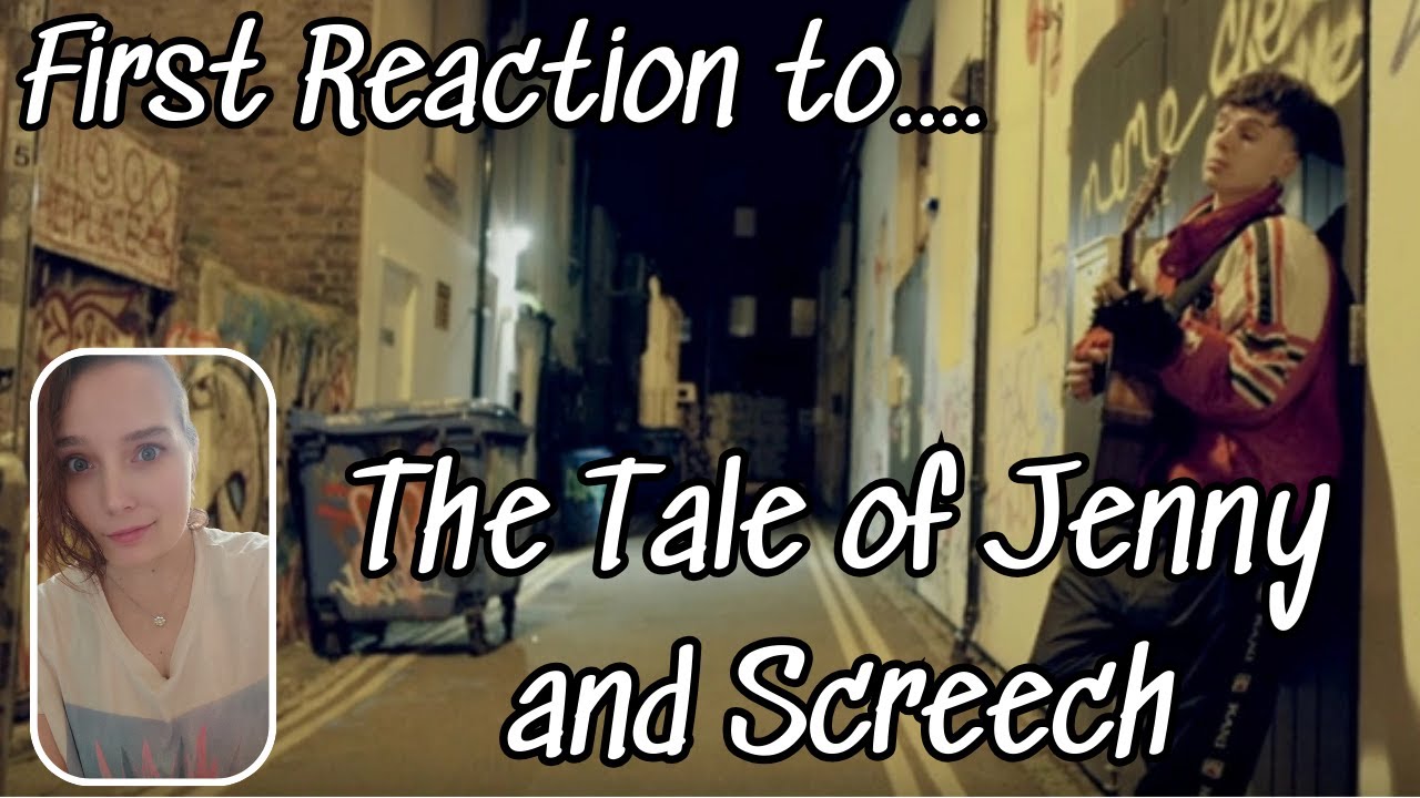 First Reaction to The Tale of Jenny and Screech...You was not kidding ...