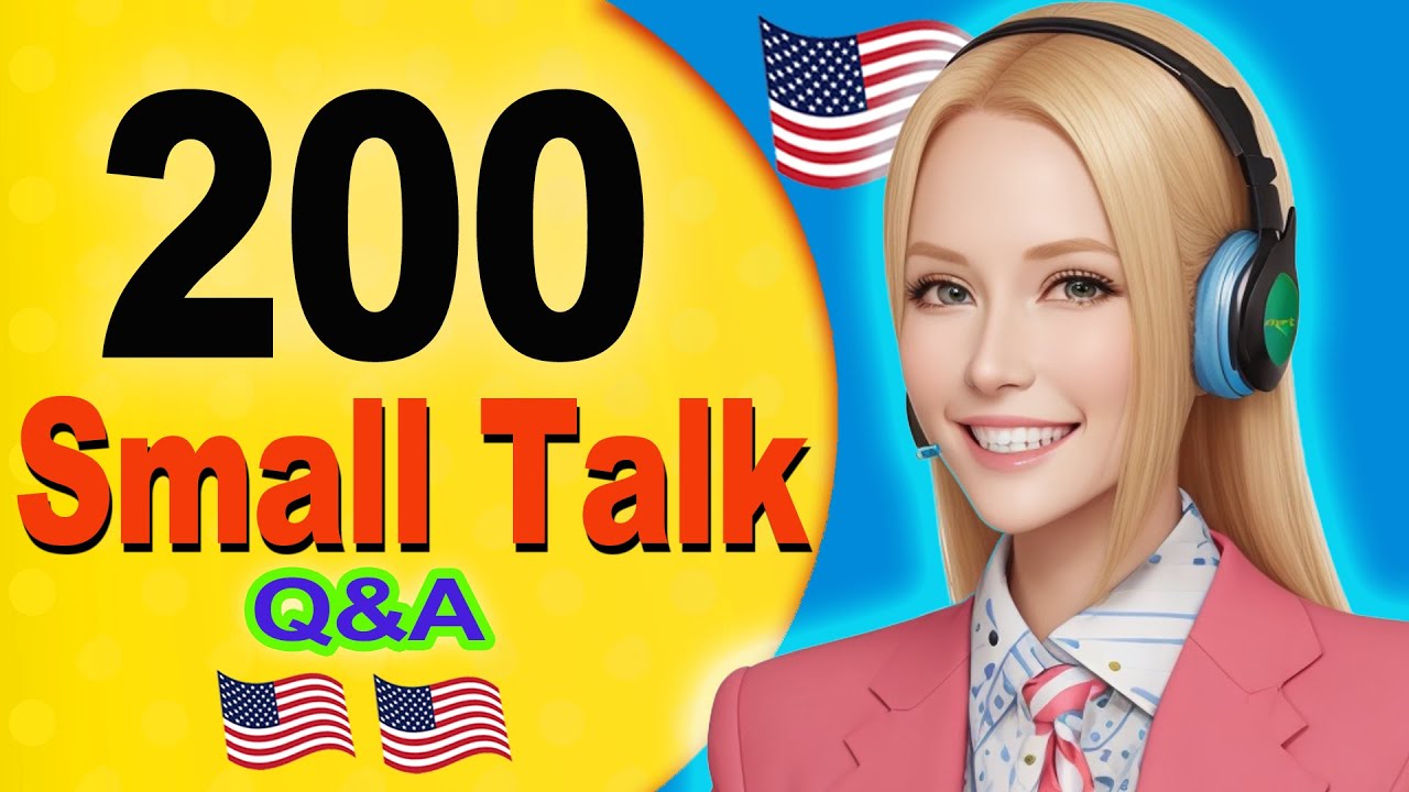 200 American Daily Small Talk Questions and Answers - Real English ...