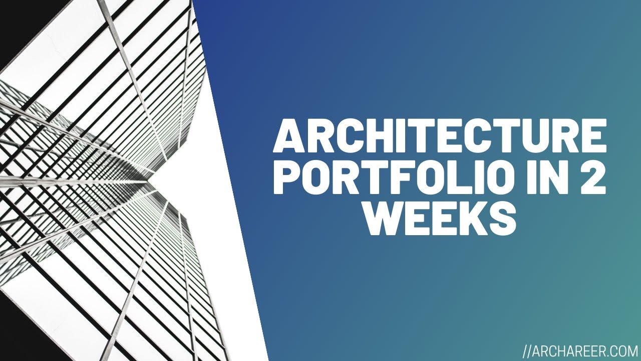 How To Create An Architecture Portfolio In 2 Weeks Archareer YouTube How To Create An Architecture Portfolio In 2 Weeks Archareer YouTube