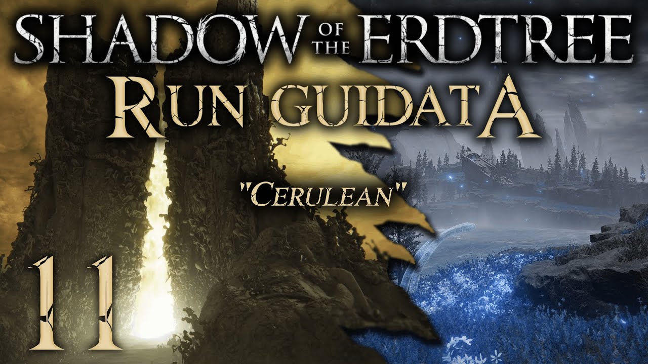 "Cerulean" ~ Shadow of the Erdtree VetRun Guidata #11 | w/Rob - YouTube