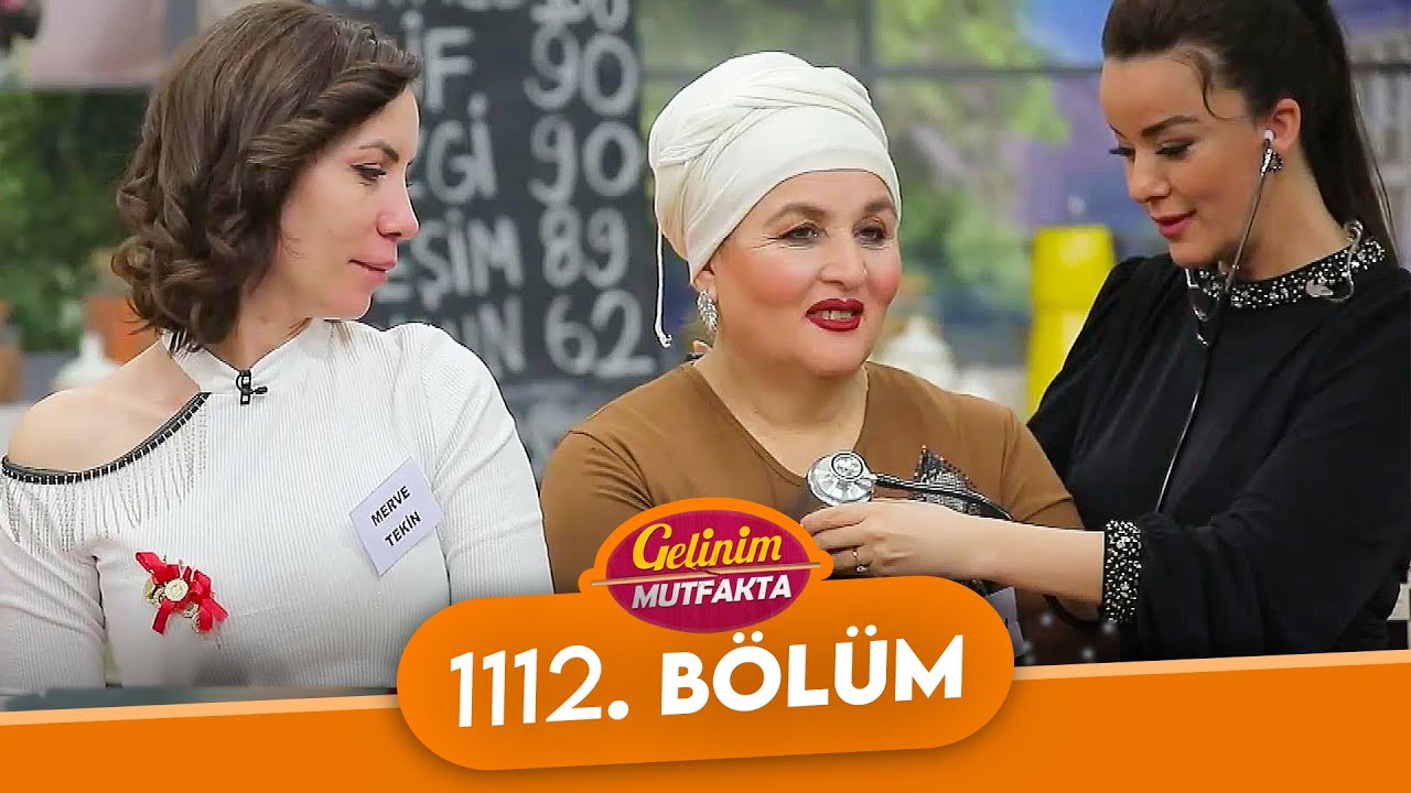 Gelinim Mutfakta 1112 Bölüm 4 Nisan Salı Youtube