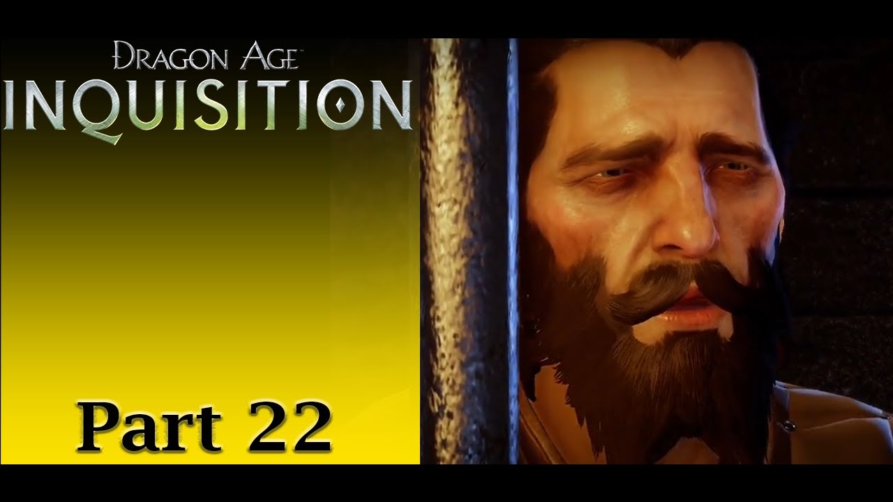 Dragon Age: Inquisition | Part 22 | Din'an Hanin | Judge Rainier - YouTube