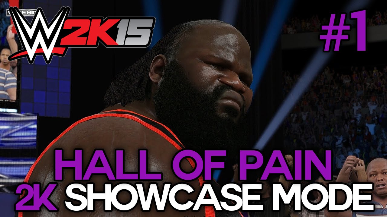 WWE 2K15 - 2K Showcase - "HALL OF PAIN" Walkthrough Part 1 [WWE 2K15 ...