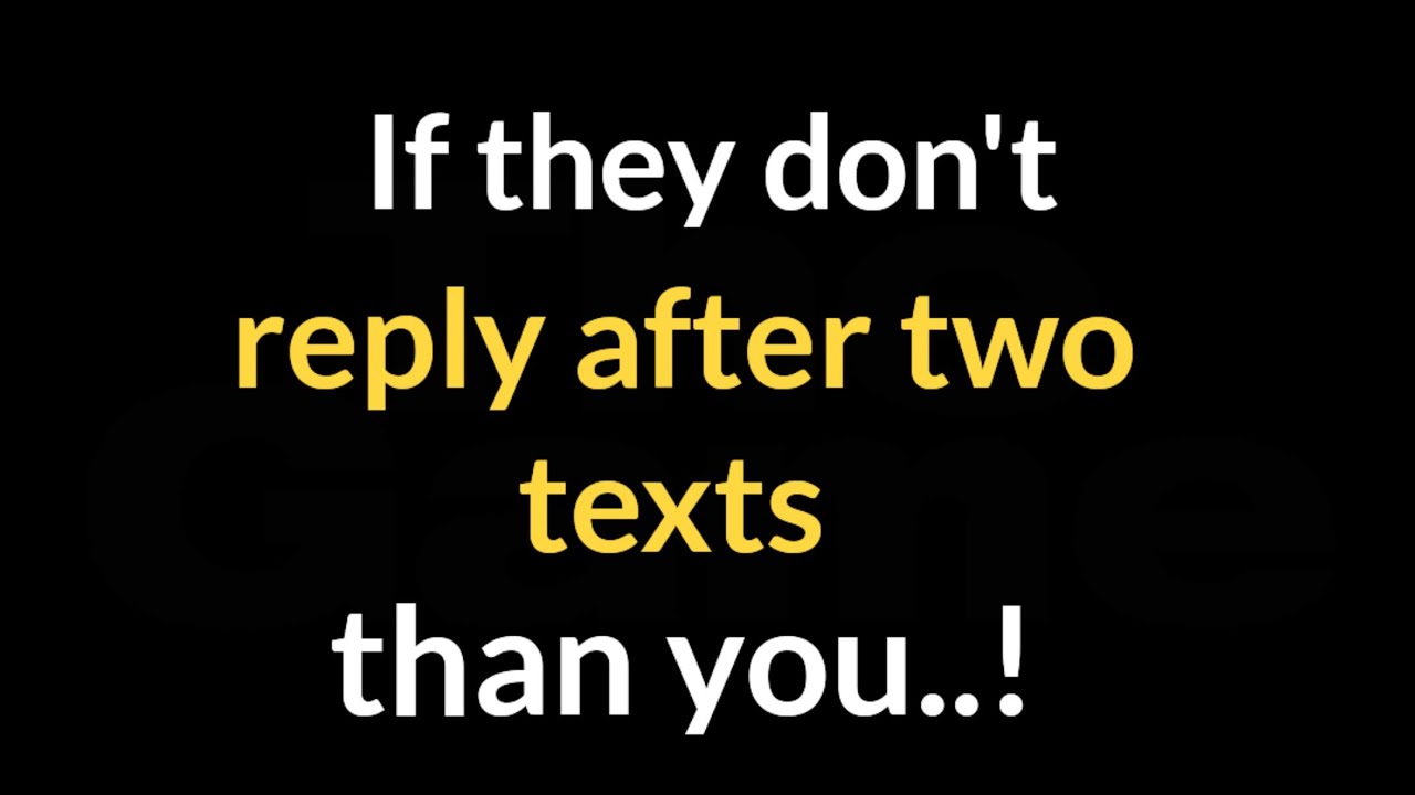 If They Don't Reply After Two Texts Than You | If They Don't Reply ...