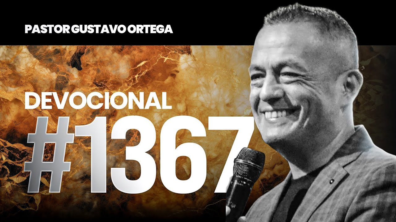 🎙DEVOCIONAL #1367 | Pastor Gustavo Ortega - YouTube