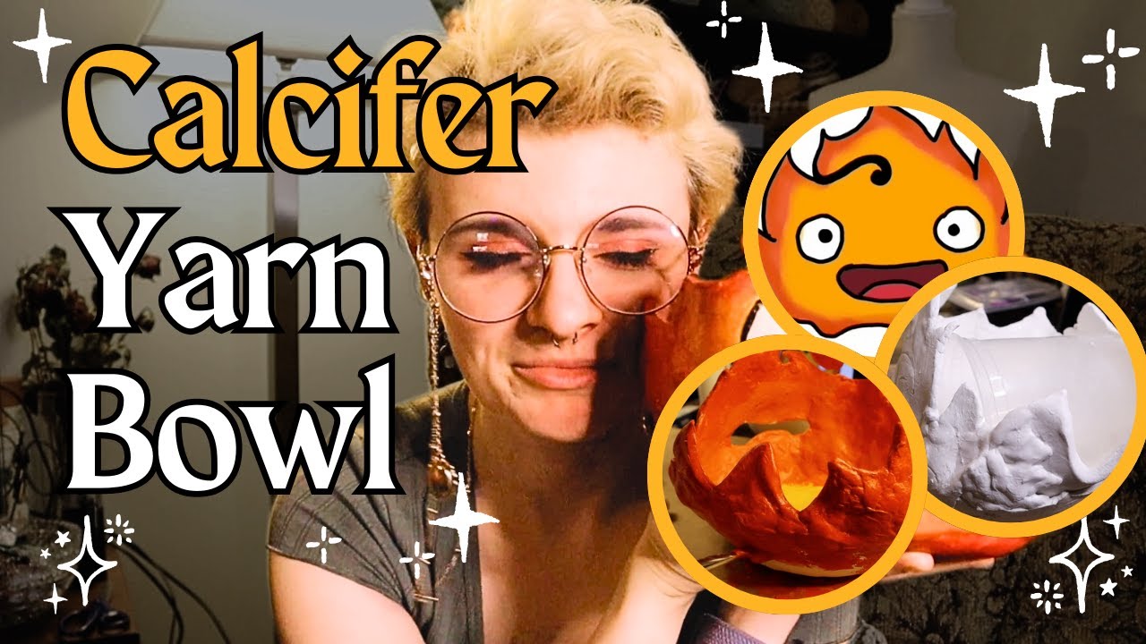 Making a Calcifer Yarn Bowl? (Cursed Build) | Howl's Moving Castle ...
