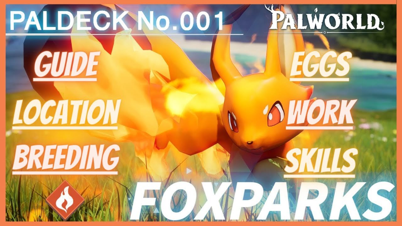 🦊 Foxparks on Palworld #005🔥 | Showcase, Stats & Worksuitablity | ️‍🔥# ...