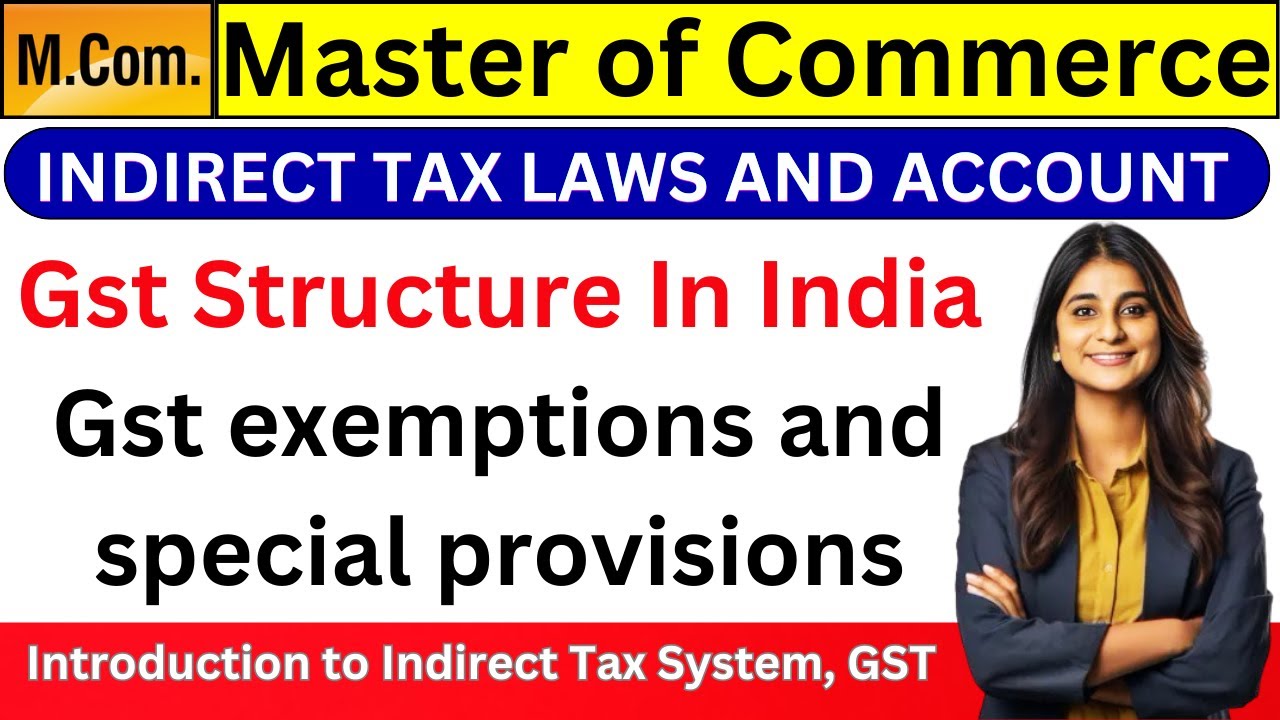 Gst Structure In India | Gst exemptions and special provisions ...