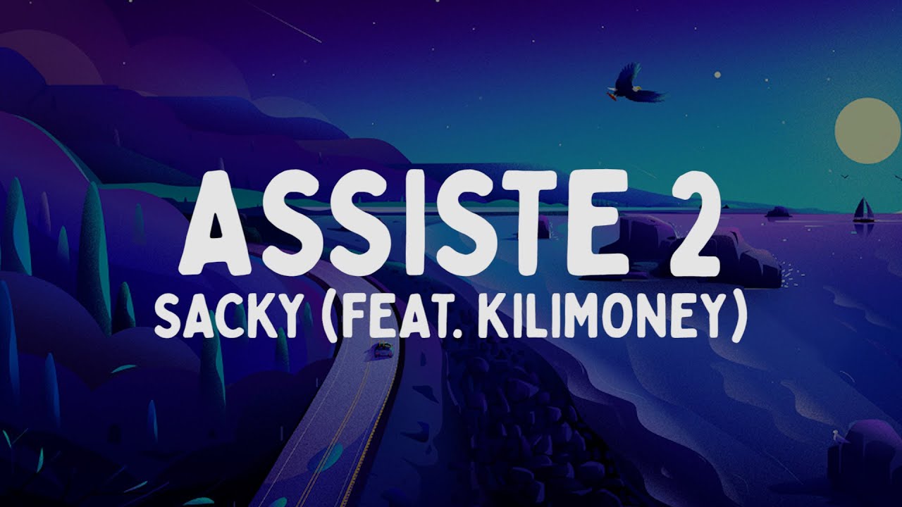 Sacky - ASSISTE 2 feat. Kilimoney (Testo/Lyrics) - YouTube