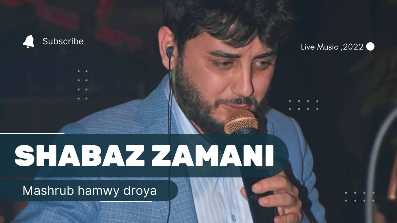 Shabaz zamani - mashrub hamwe droya 2021 live - YouTube