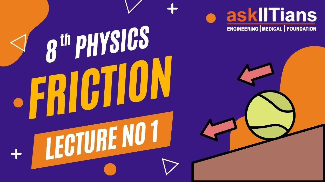 Types of Friction | Lecture-1 | Friction | Physics | Grade-8 | JEE ...