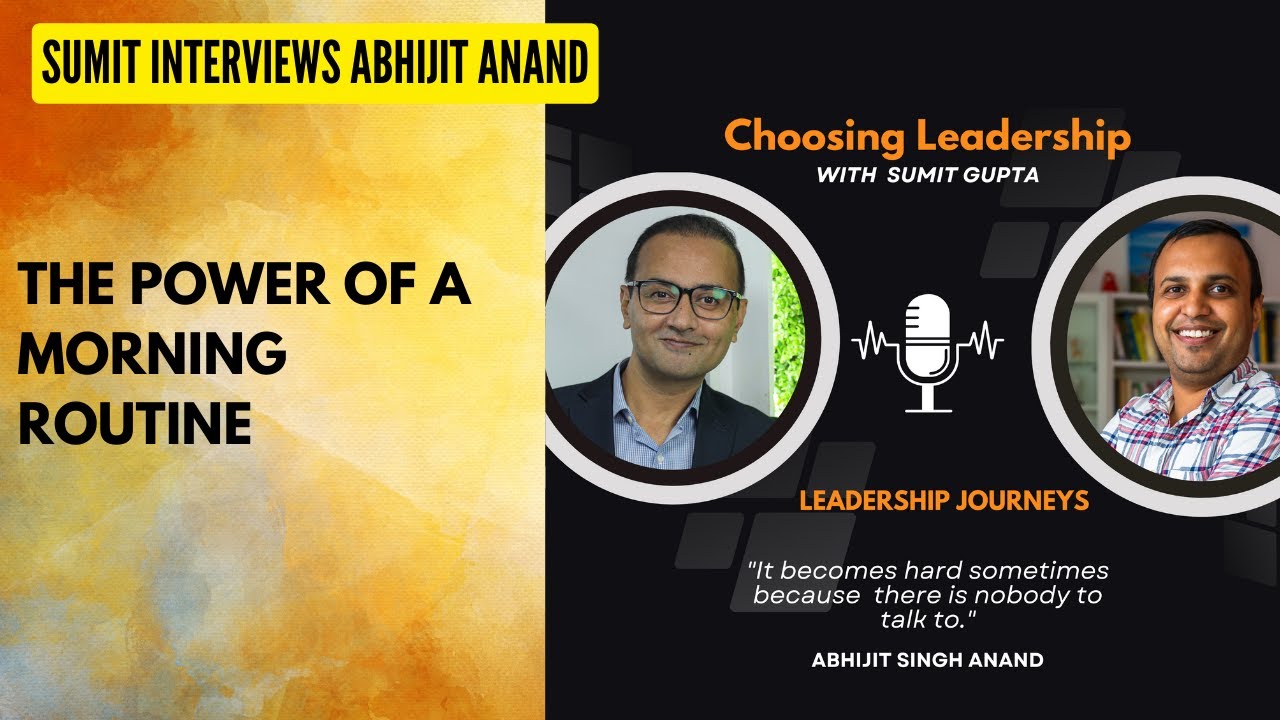 "The power of a morning routine" Sumit interviews Abhijit, founder and CEO of Zindagi ...