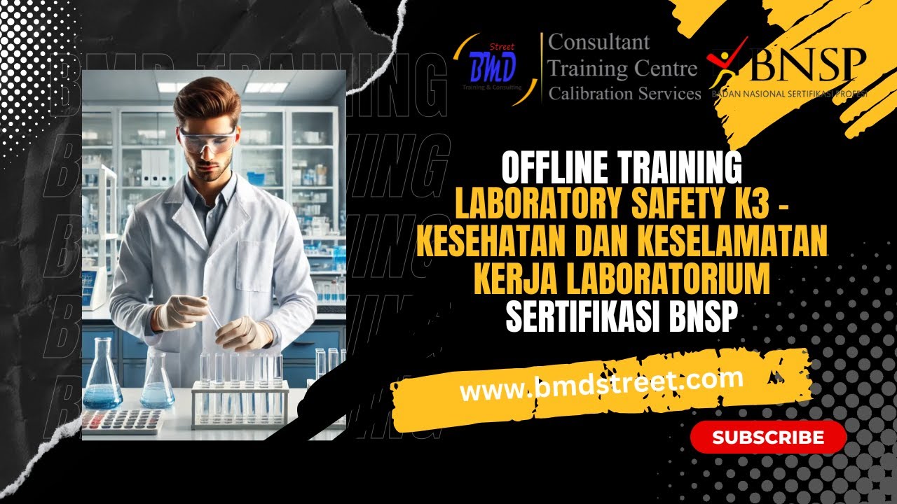Offline Training Kesehatan dan Keselamatan Kerja Laboratorium Sertifikasi BNSP - BMD Training ...