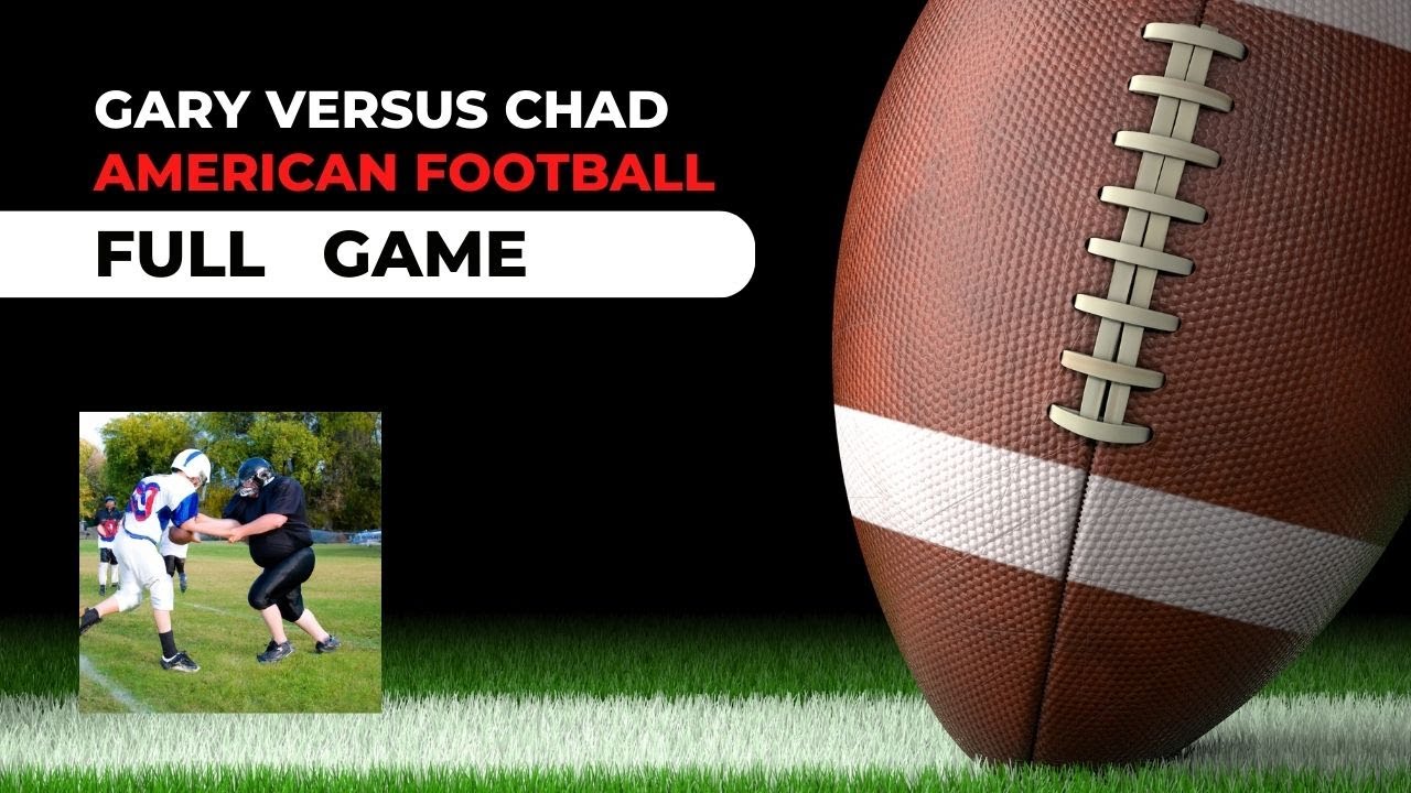 Chad versus Gary football video!!!! - YouTube