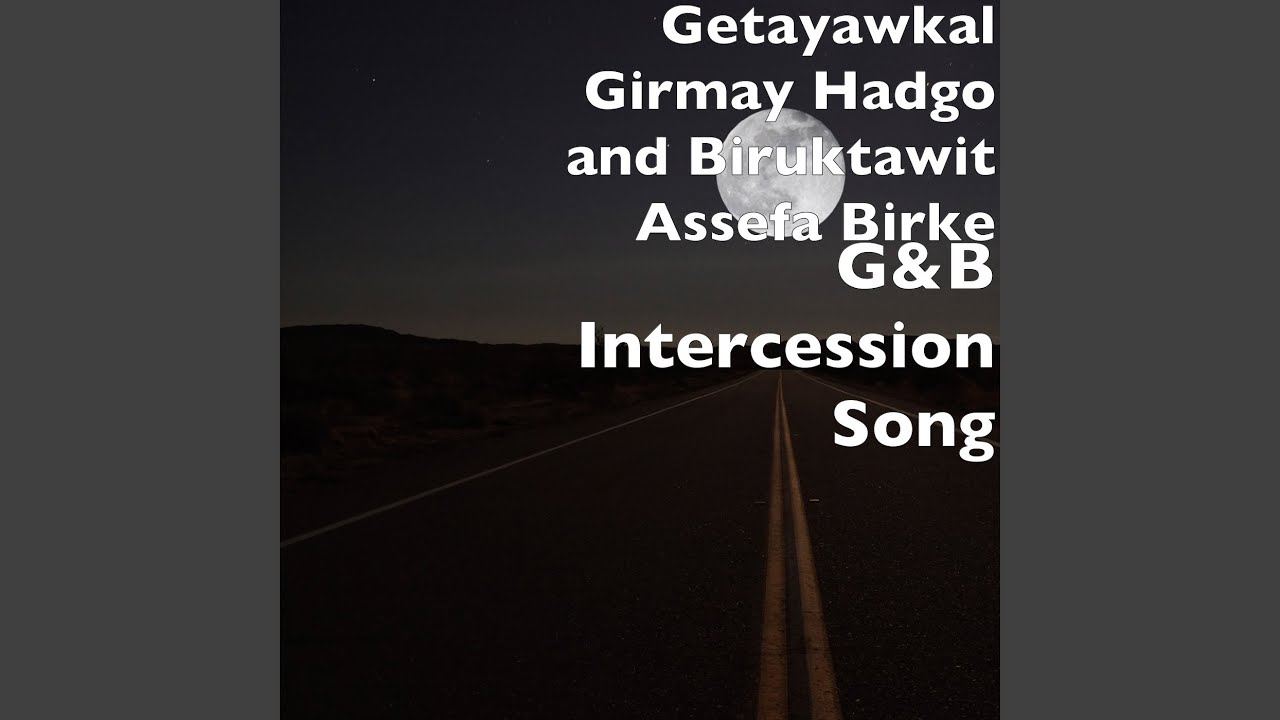 G & B Intercession Song - YouTube