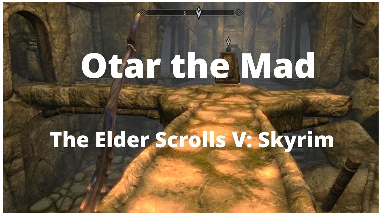 The Elder Scrolls V: Skyrim: Otar the Mad - YouTube