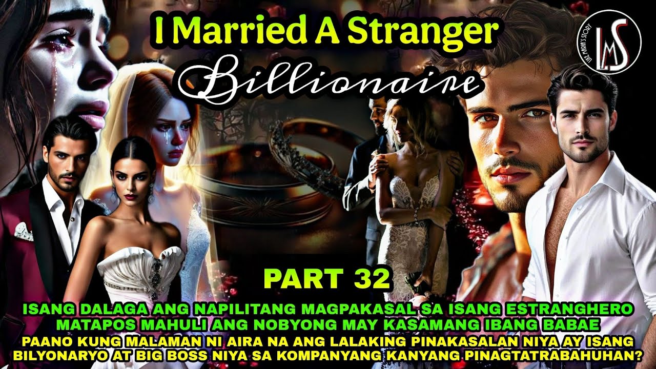 PART 32: I MARRIED A STRANGER BILLIONAIRE | Like Marias Story - YouTube