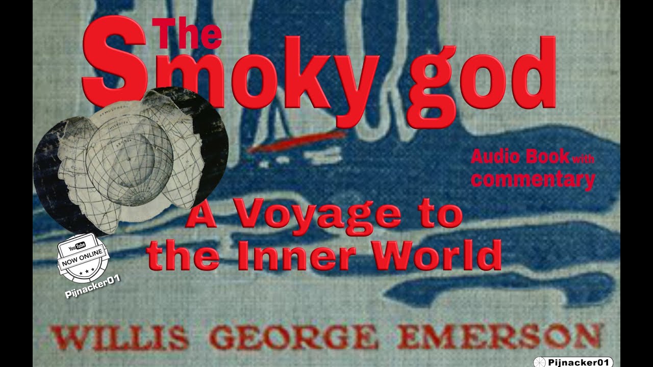 The Smoky God - Voyage to the Inner World by Willis George EMERSON ...