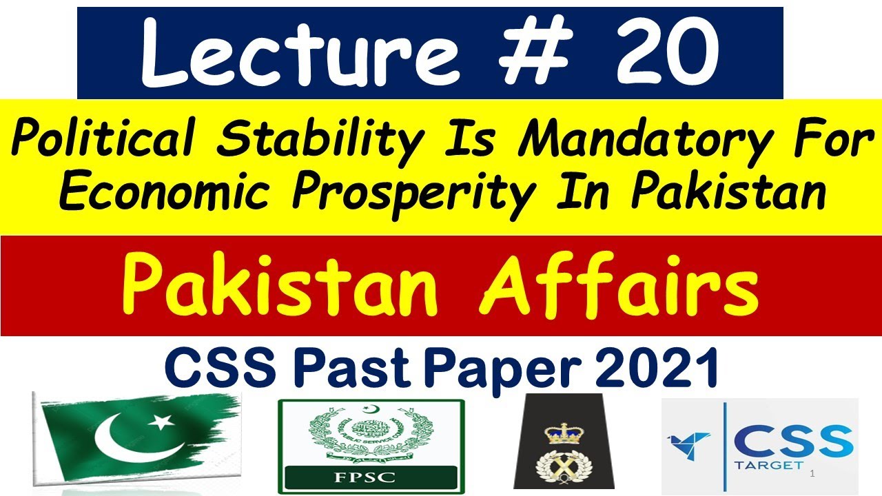 Lecture # 20 | Political Stability Mandatory for Economic Prosperity in ...