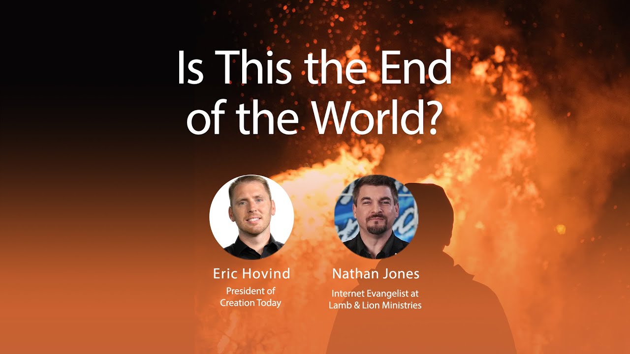 Is This the End of the World? | Eric Hovind & Nathan Jones | Creation ...