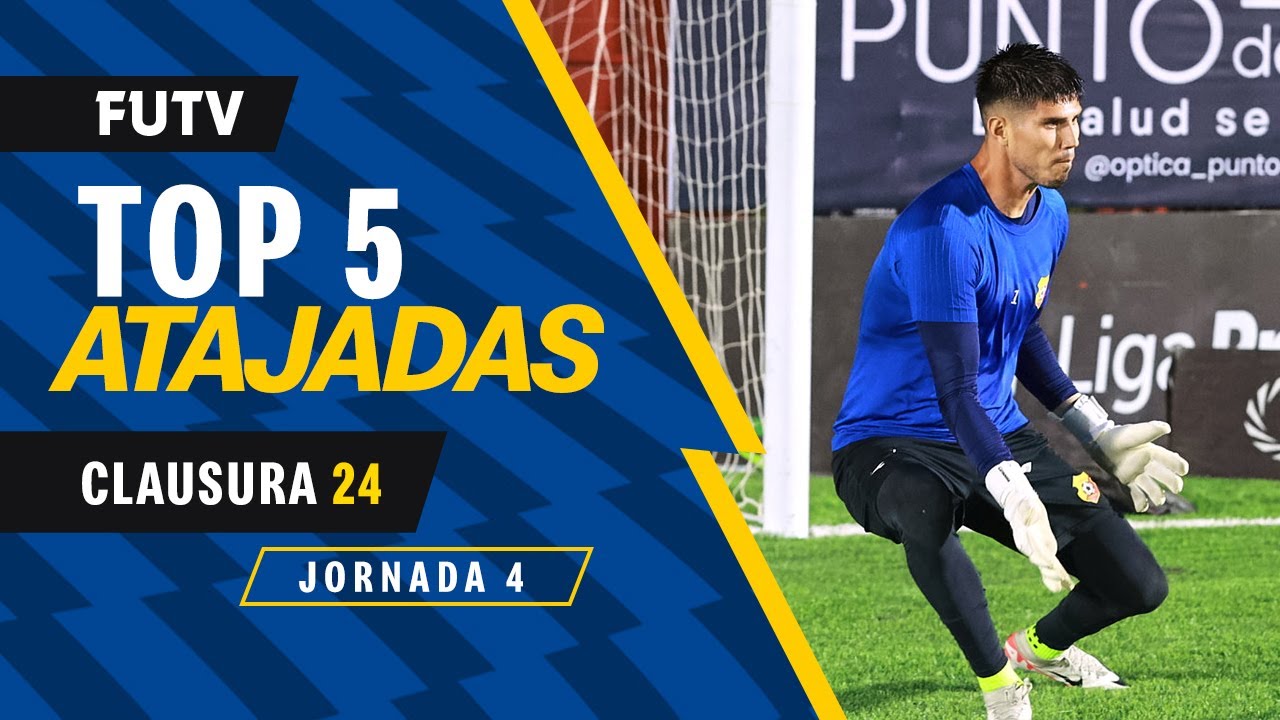 TOP 5 Atajadas / Jornada 4 / Clausura 2024 - YouTube