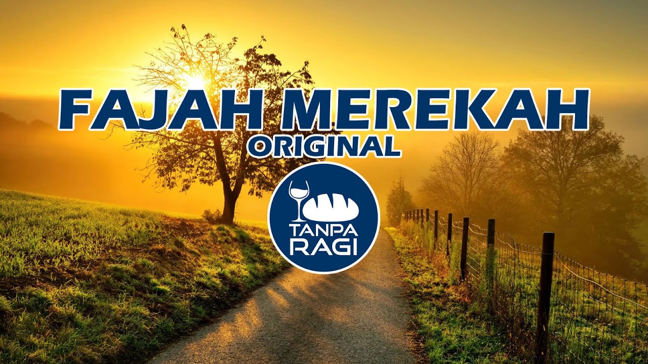 FAJAR MEREKAH - Original Tanpa Ragi - YouTube