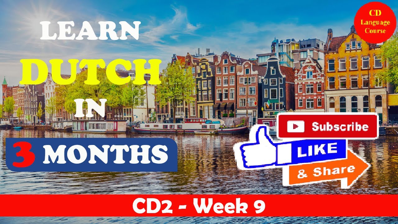CD2: Learn Dutch in 3 Months - Week 9 - YouTube