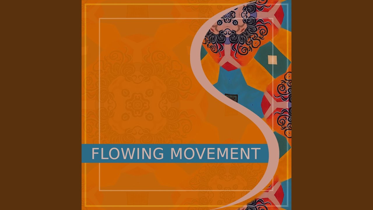 Flowing Movement (extended Version) - YouTube