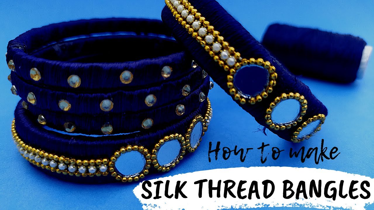 How to make Silk Thread Bangles | DIY | Jewelry making at home | Easy ...