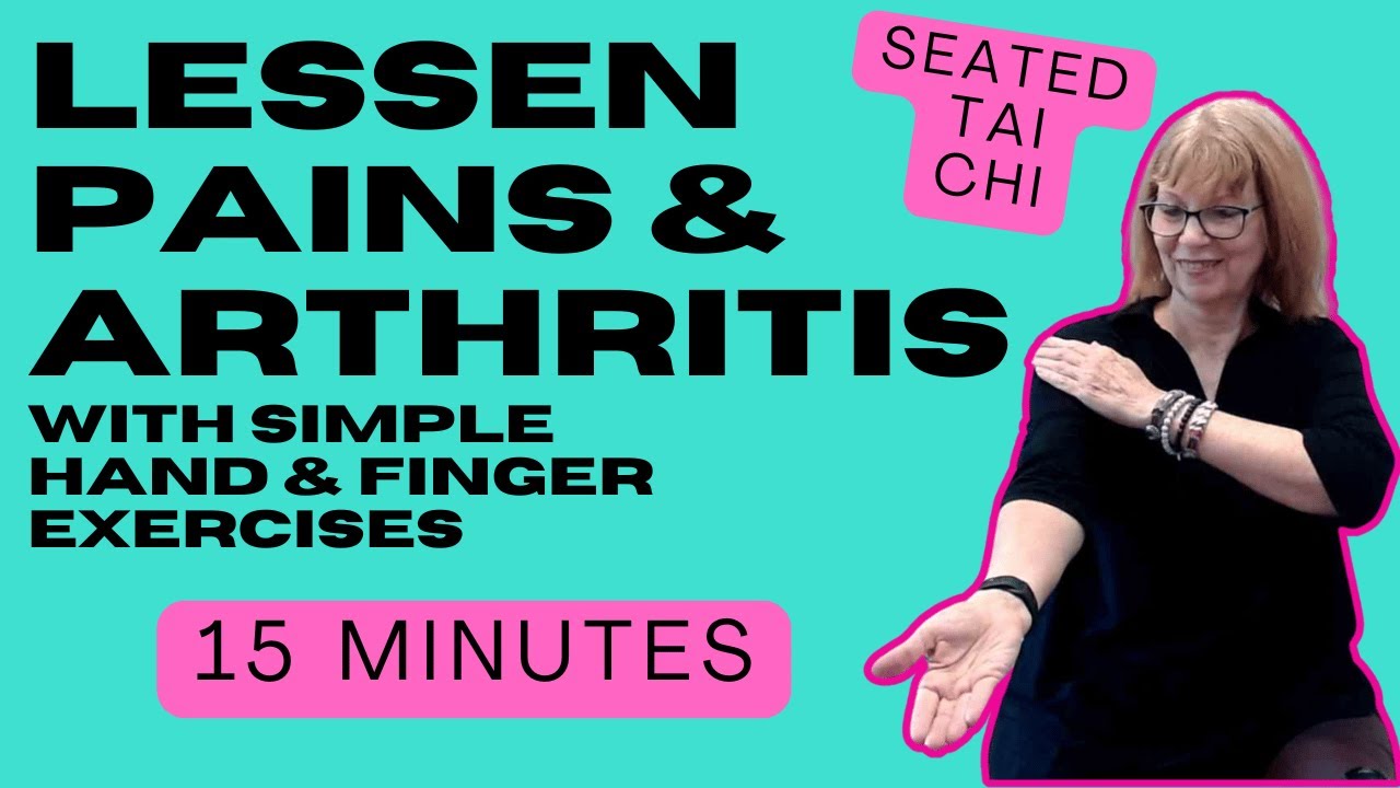Ease Pain & Arthritis with Simple Hand & Finger Exercises in Seated Tai ...