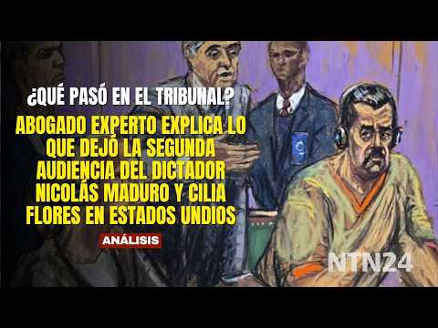 Lawyer explains what the second hearing of Nicolás Maduro and Cilia Flores revealed