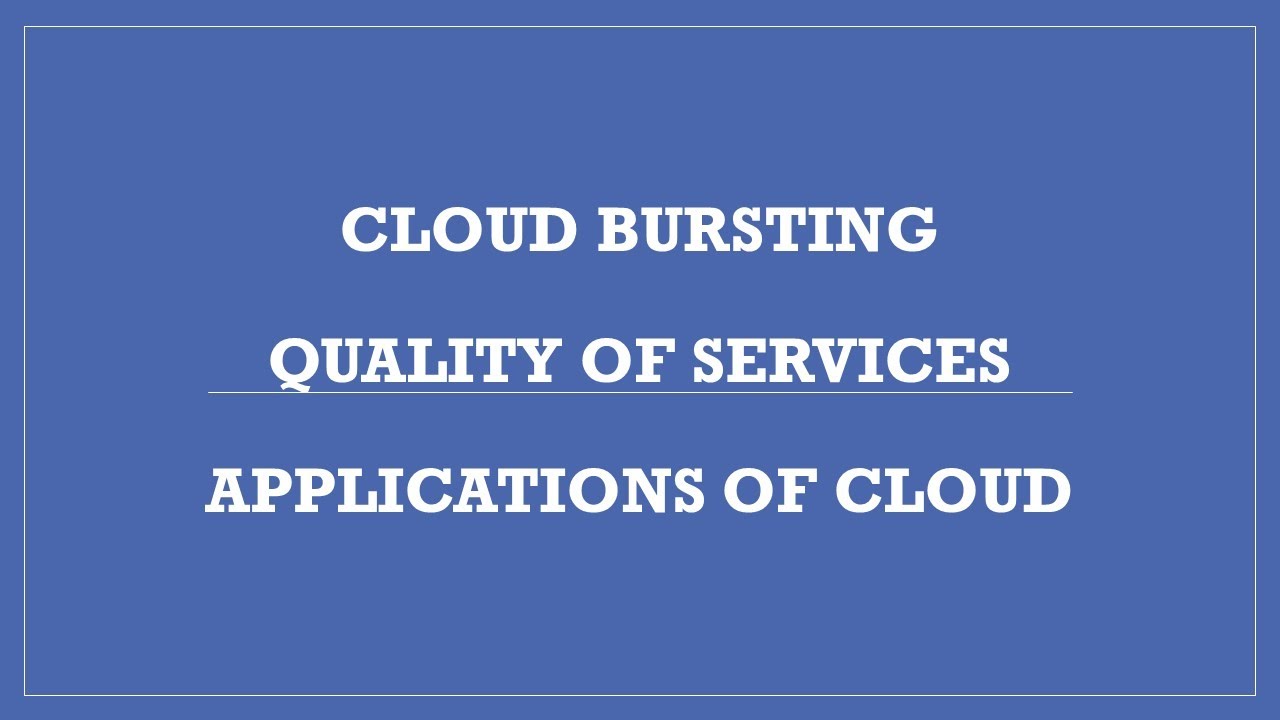 Cloud Bursting Quality Of Services Cloud Applications Venugopal Narsingoju Youtube