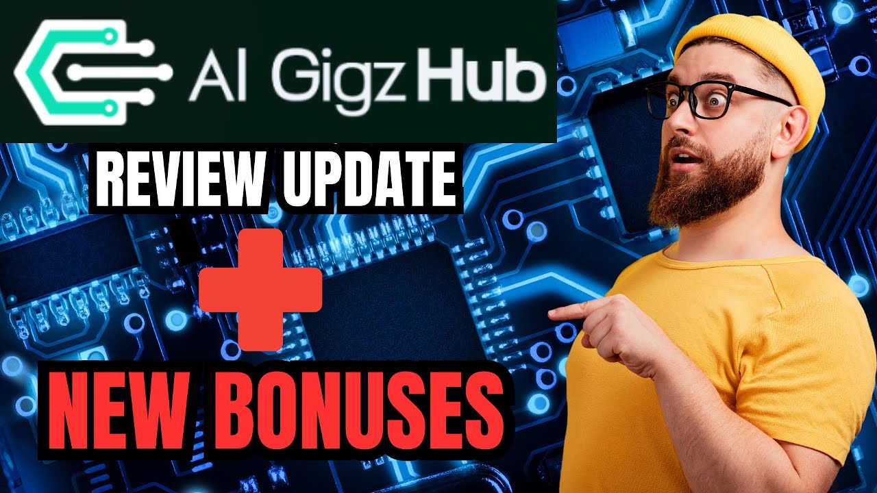 AI Gigz Hub Review Update PLUS NEW BONUS BUNDLE - YouTube