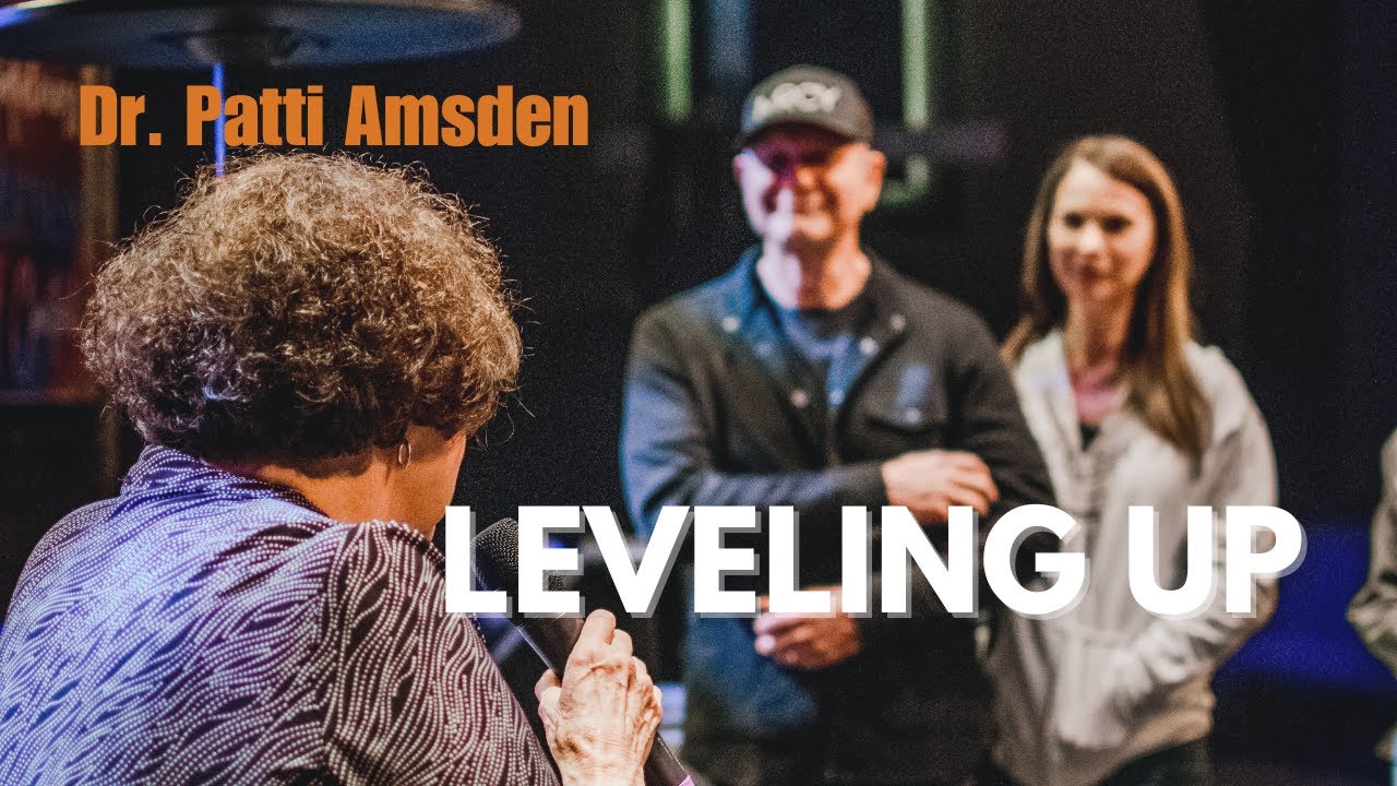 Leveling Up | Dr. Patti Amsden - YouTube