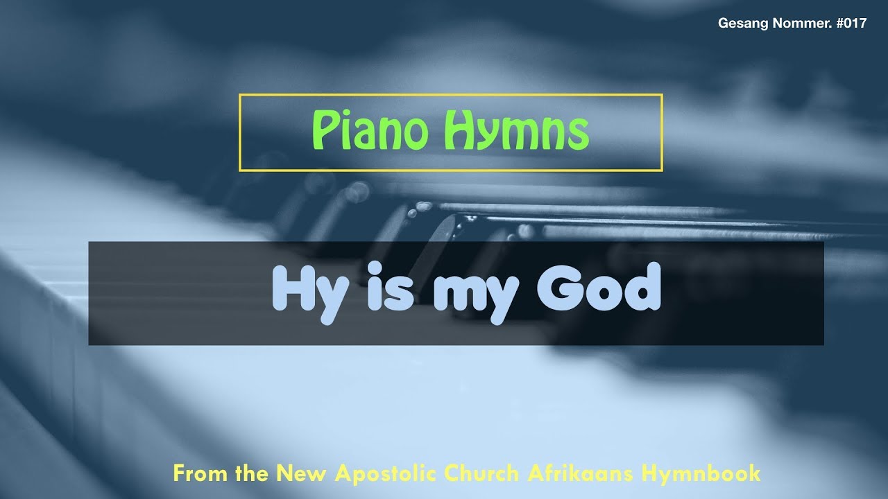 #017 Hy is my God - YouTube