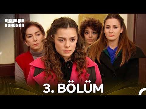Melekler Korusun 3. Bölüm (HD)