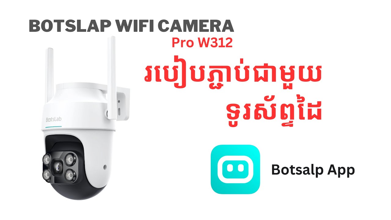 Botslap Camera Pro W312,Wifi camera setup with mobile phone - YouTube