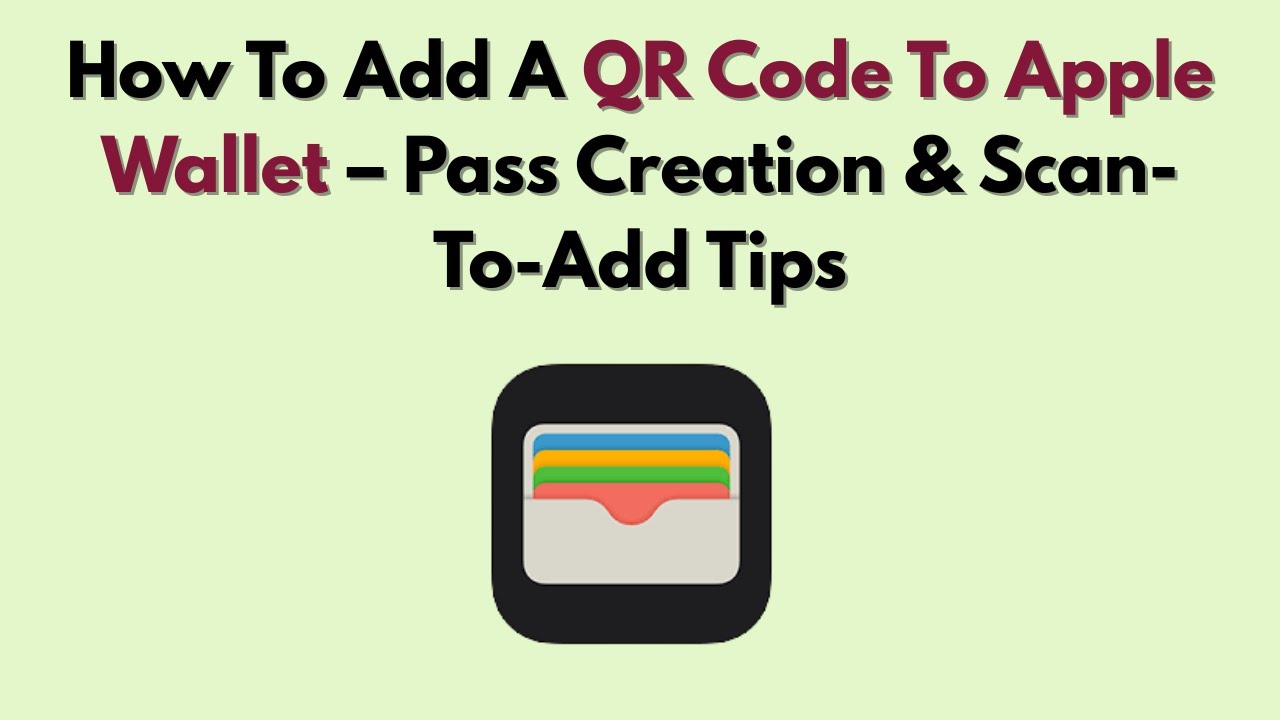 How To Add A QR Code To Apple Wallet – Pass Creation & Scan-To-Add Tips ...