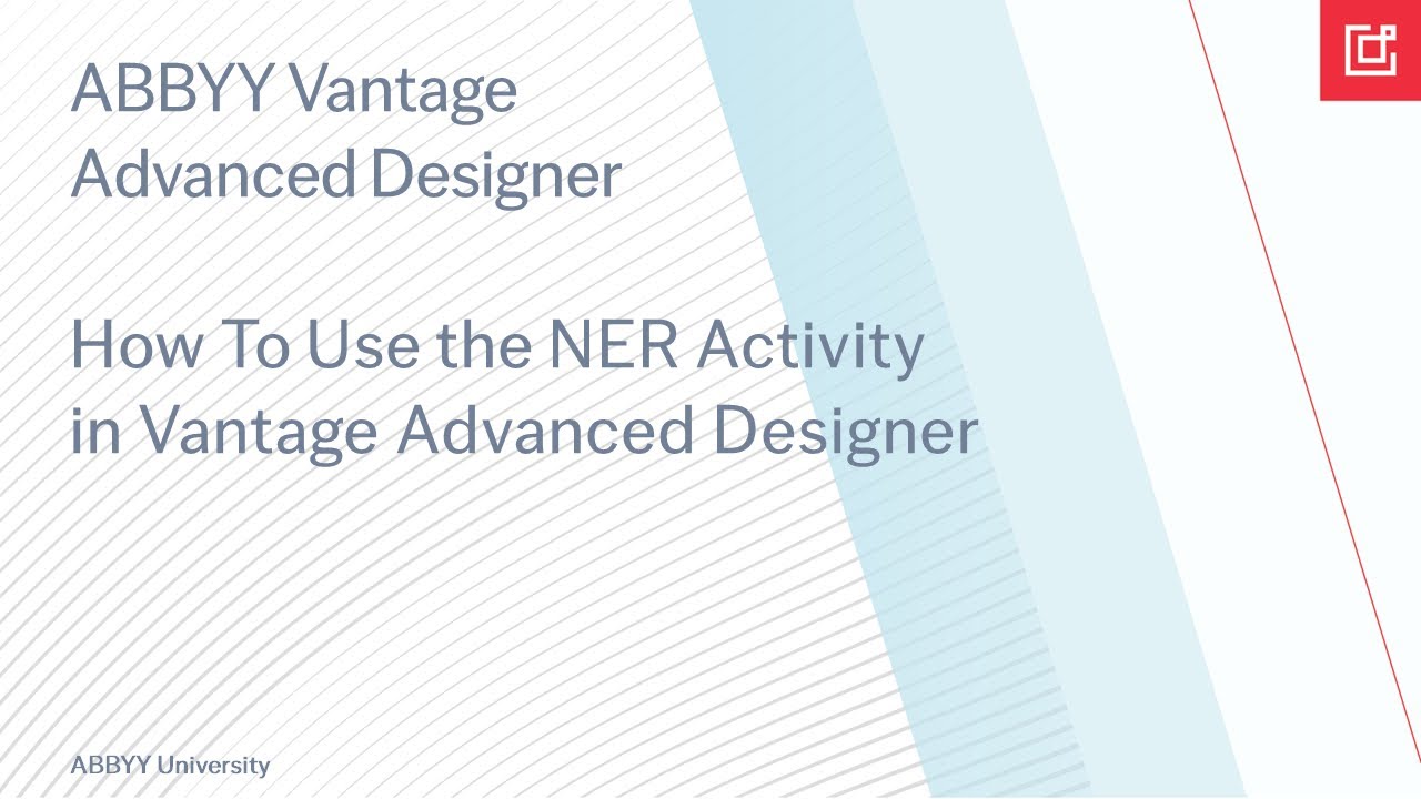 ABBYY Vantage Tutorial: How To Use the NER Activity in Vantage Advanced ...