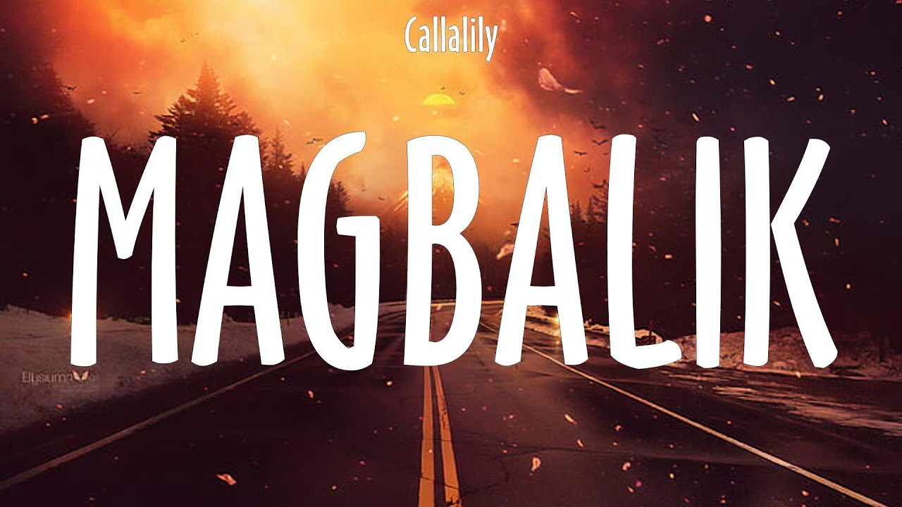 Callalily ~ Magbalik # lyrics # Iñigo Pascual, Calum Scott, Imagine ...
