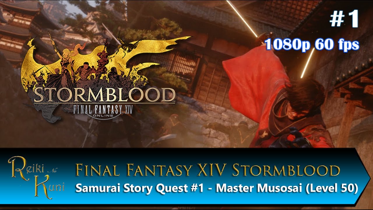FFXIV Stormblood Samurai Story Quest Walkthrough #1 - Master Musosai ...