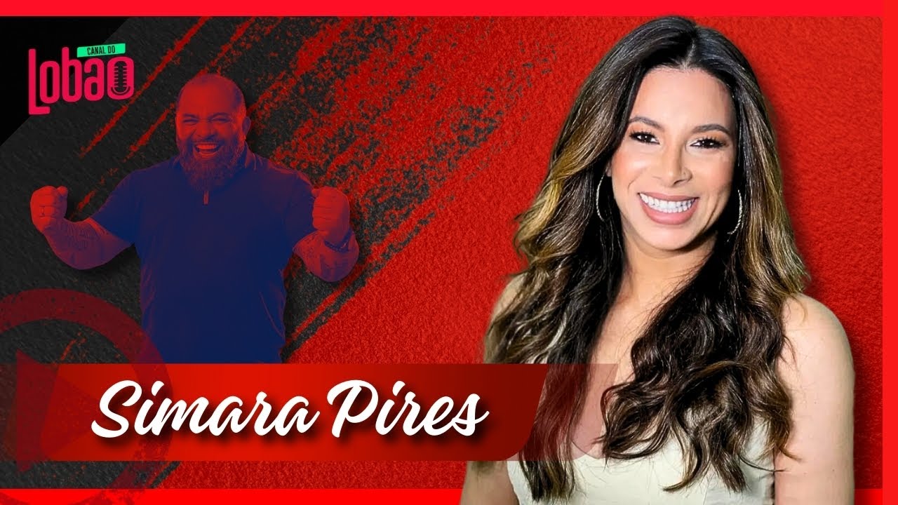 SIMARA PIRES | PROGRAMA DO LOBÃO - EP. 298 - YouTube