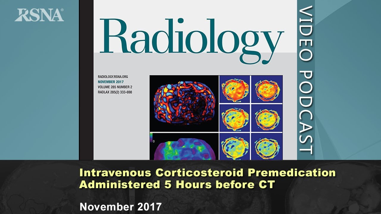 Intravenous Corticosteroid Premedication Administered 5 Hours before CT ...